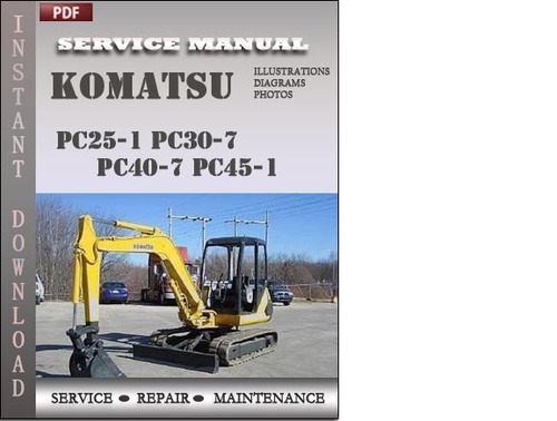 Komatsu PC25-1 PC30-7 PC40-7 PC45-1 Factory Service Repair Manual Download - Tradebit
