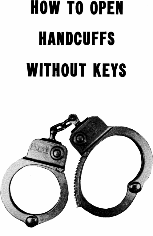 would you like to know how to OPEN HANDCUFFS with no key - Tradebit
