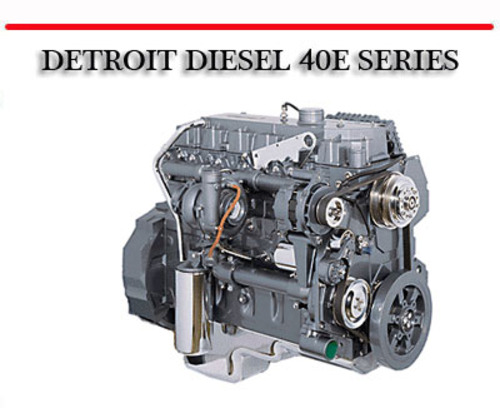 DETROIT DIESEL 40E SERIES 40 E ENGINE WORKSHOP REPAIR MANUAL - Tradebit