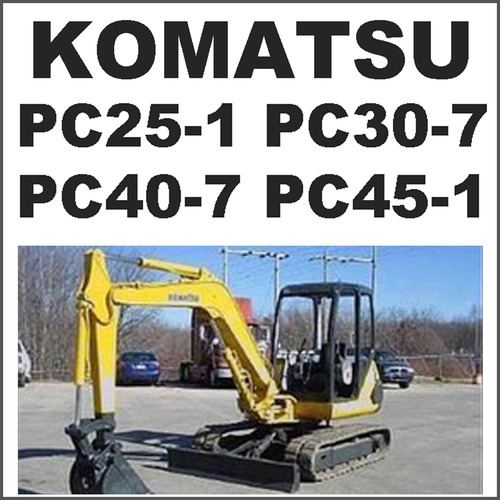Komatsu PC25-1 PC30-7 PC40-7 PC45-1 Hydraulic Excavator Operation and Maintenance Manual - #1 ...
